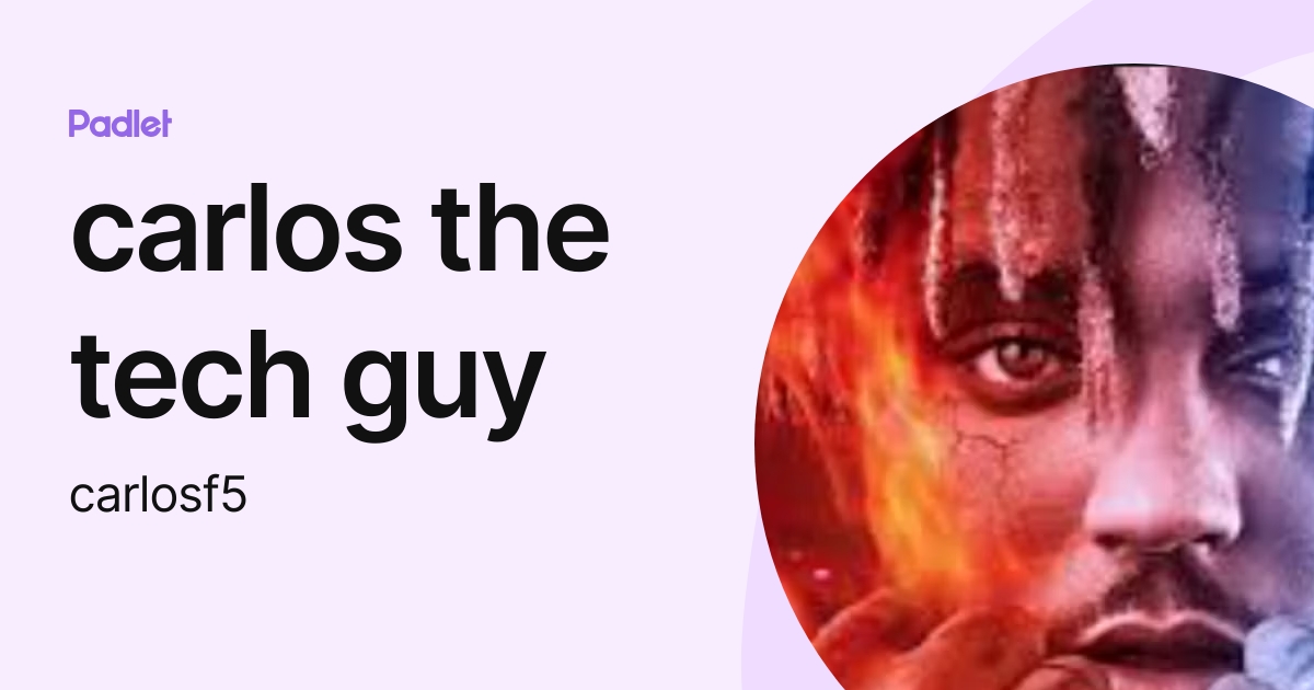 carlos the tech guy (carlosf5) profile | Padlet