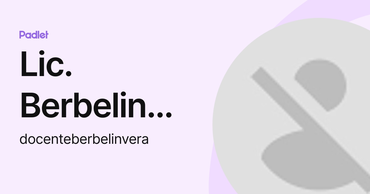 Lic. Berbelin Vera Espinoza (docenteberbelinvera) perfil | Padlet