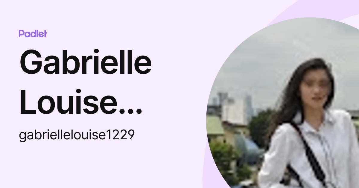 Gabrielle Louise Yanga (gabriellelouise1229) profile | Padlet