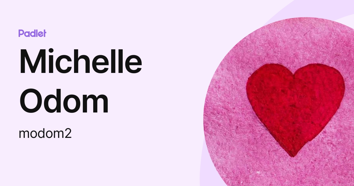 Michelle Odom (modom2) profile | Padlet