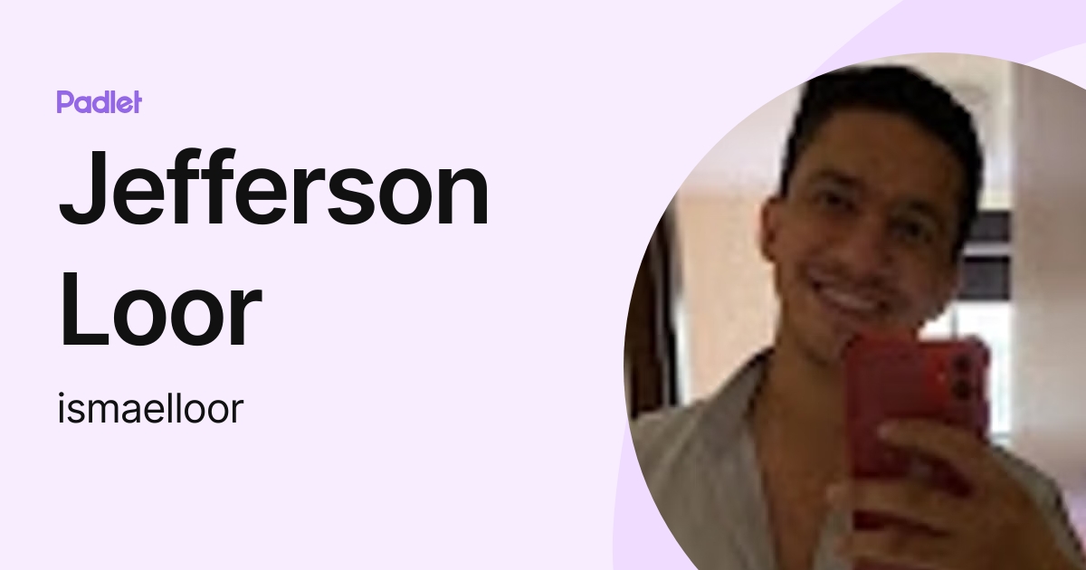 Jefferson Loor (ismaelloor) profile | Padlet