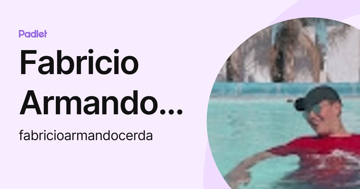 Fabricio Armando Cerda Hermosillo (fabricioarmandocerda) profile | Padlet