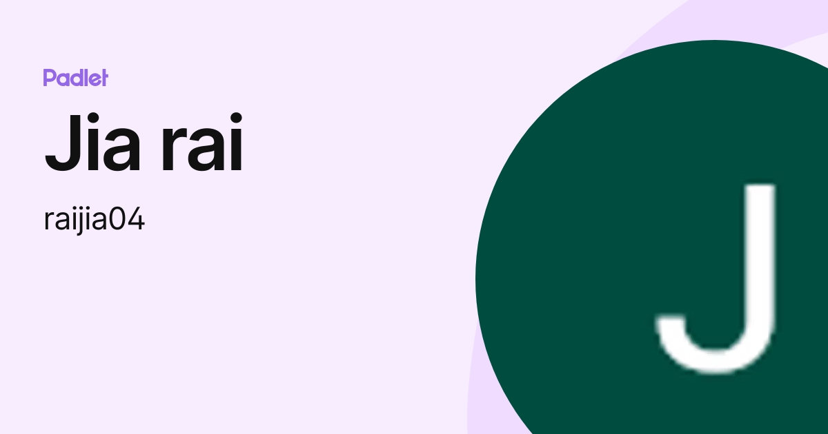 Jia rai (raijia04) profile | Padlet