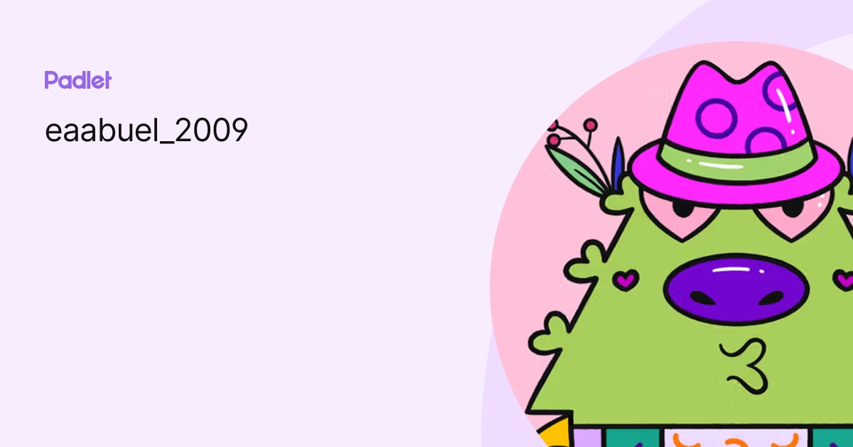 eaabuel_2009 profile | Padlet