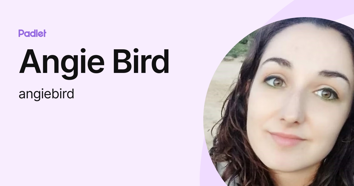 Angie Bird (angiebird) profile | Padlet