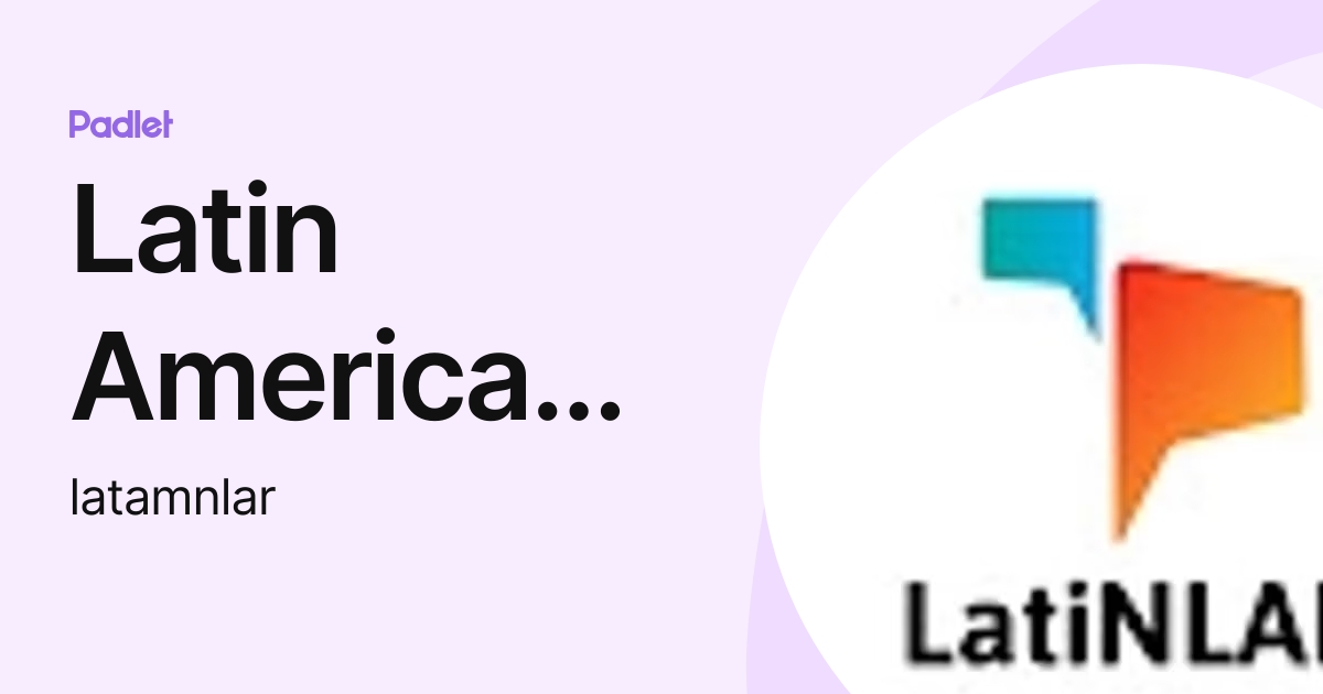 Latin American Network for Language Aquisition (latamnlar) profile | Padlet