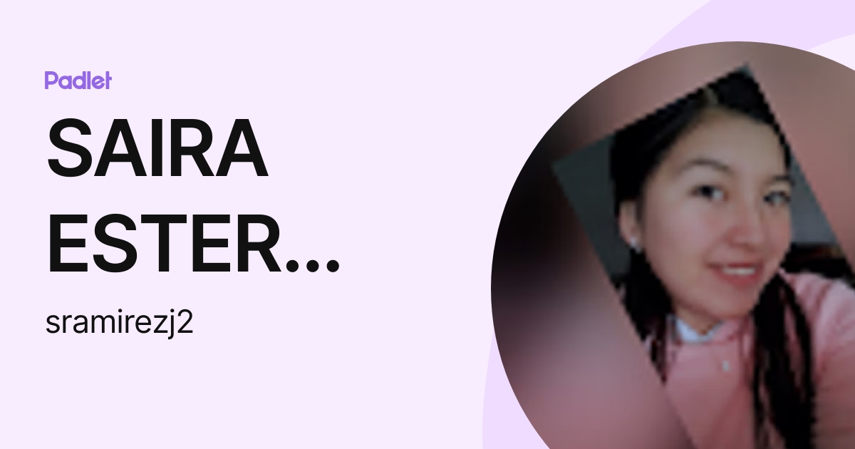 SAIRA ESTER RAMIREZ JIMENEZ (sramirezj2) perfil | Padlet