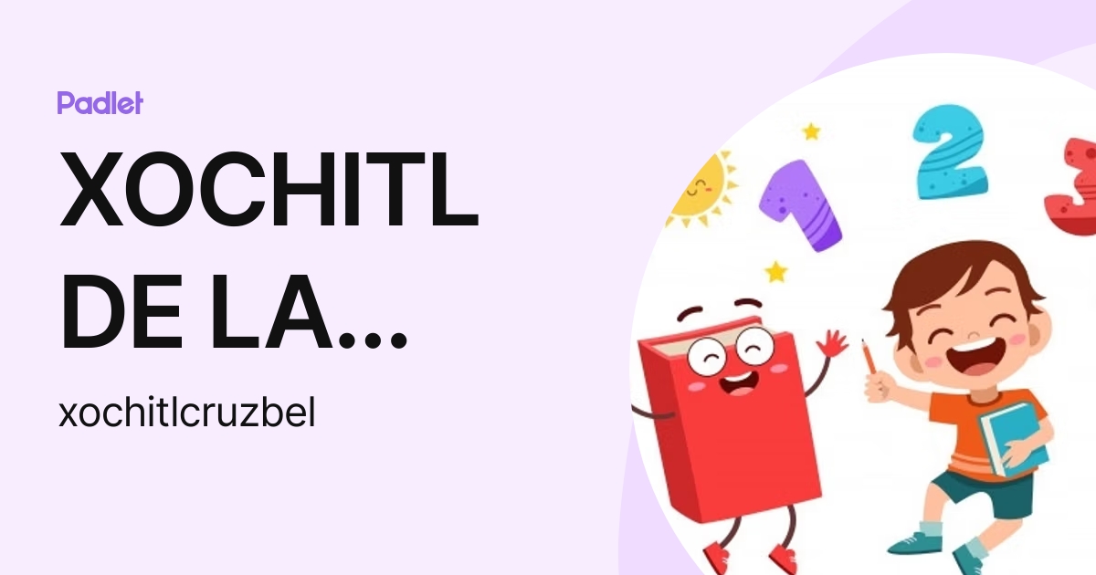 XOCHITL DE LA CRUZ BELLO (xochitlcruzbel) perfil | Padlet