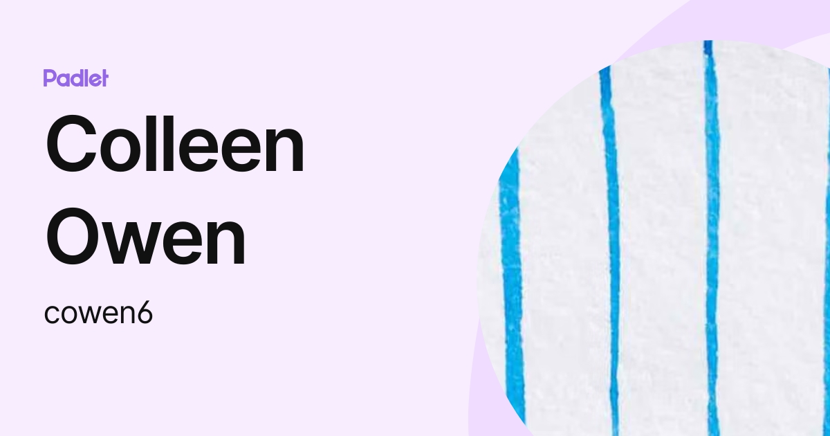 Colleen Owen (cowen6) profile | Padlet