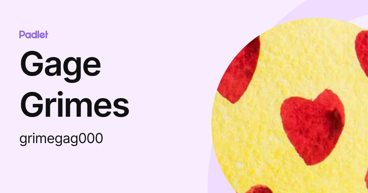 Gage Grimes (grimegag000) profile | Padlet