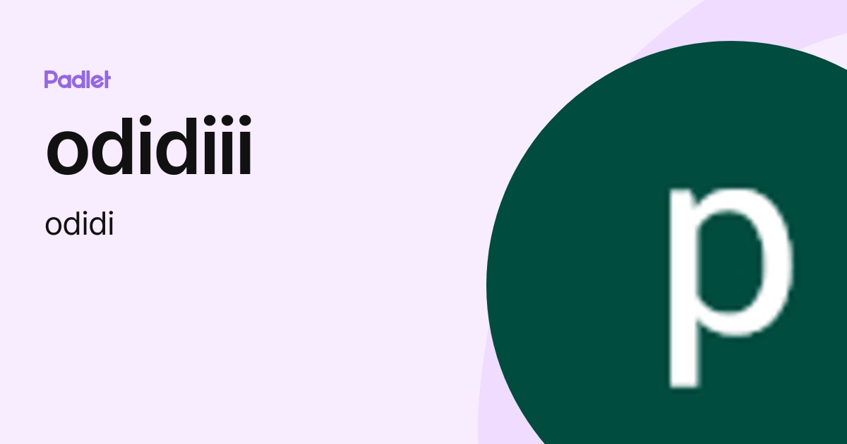 odidiii (odidi) profile | Padlet