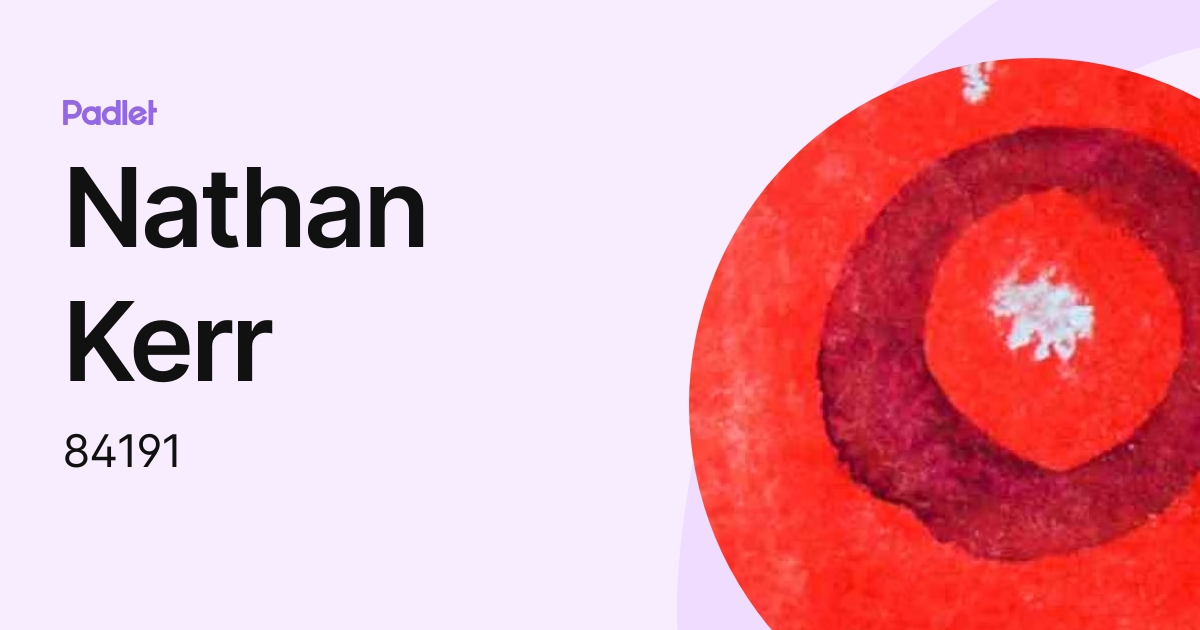 Nathan Kerr (84191) profile | Padlet