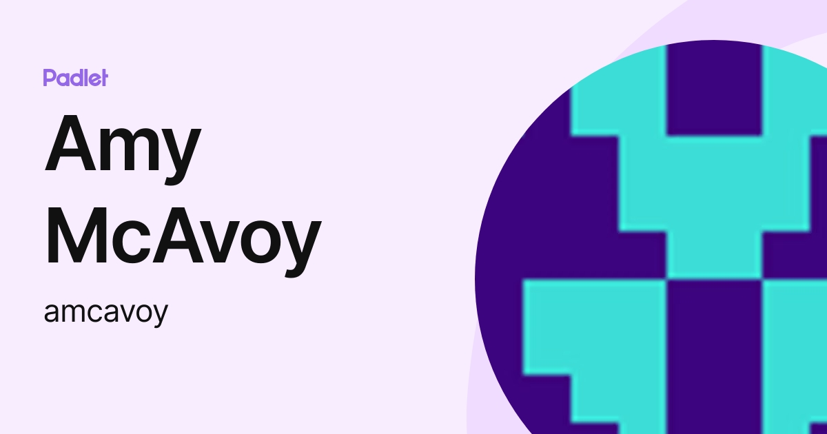 Amy McAvoy (amcavoy) profile | Padlet