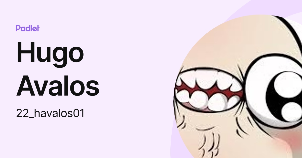Hugo Avalos (22_havalos01) profile | Padlet