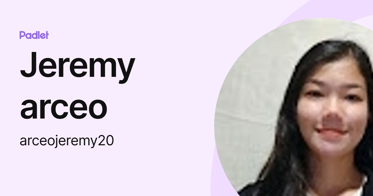 Jeremy arceo (arceojeremy20) profile | Padlet