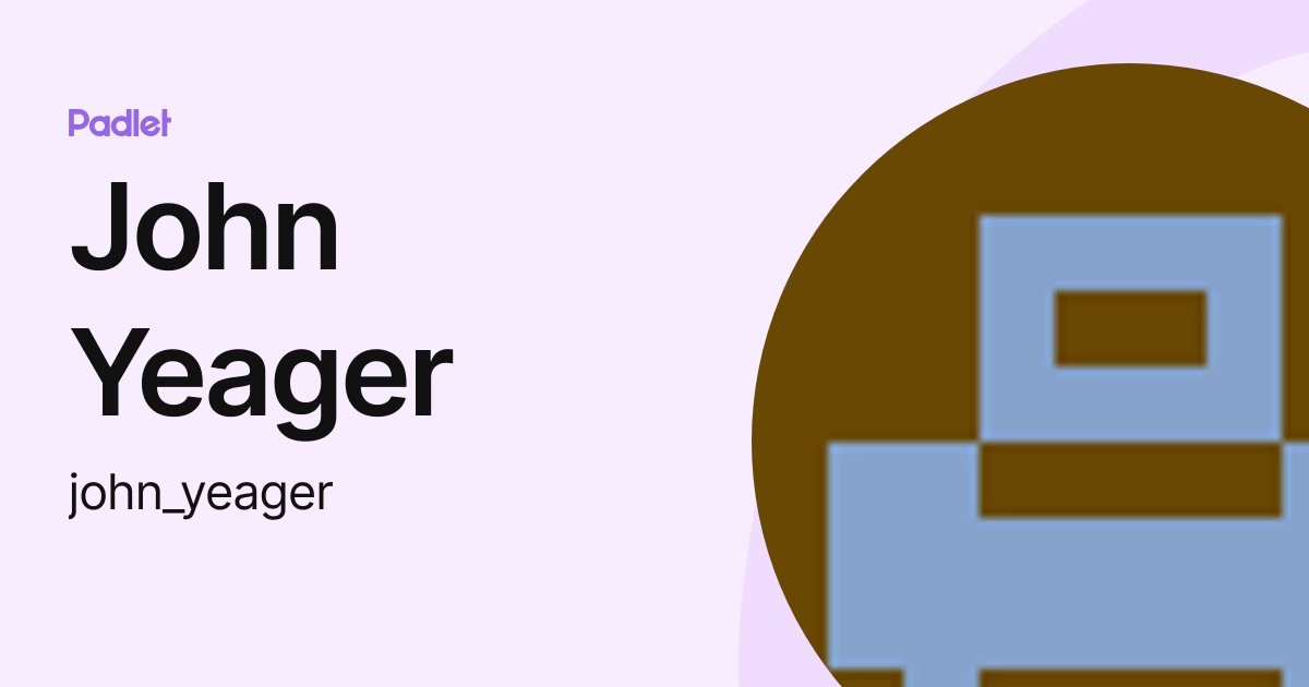 John Yeager (john_yeager) profile | Padlet