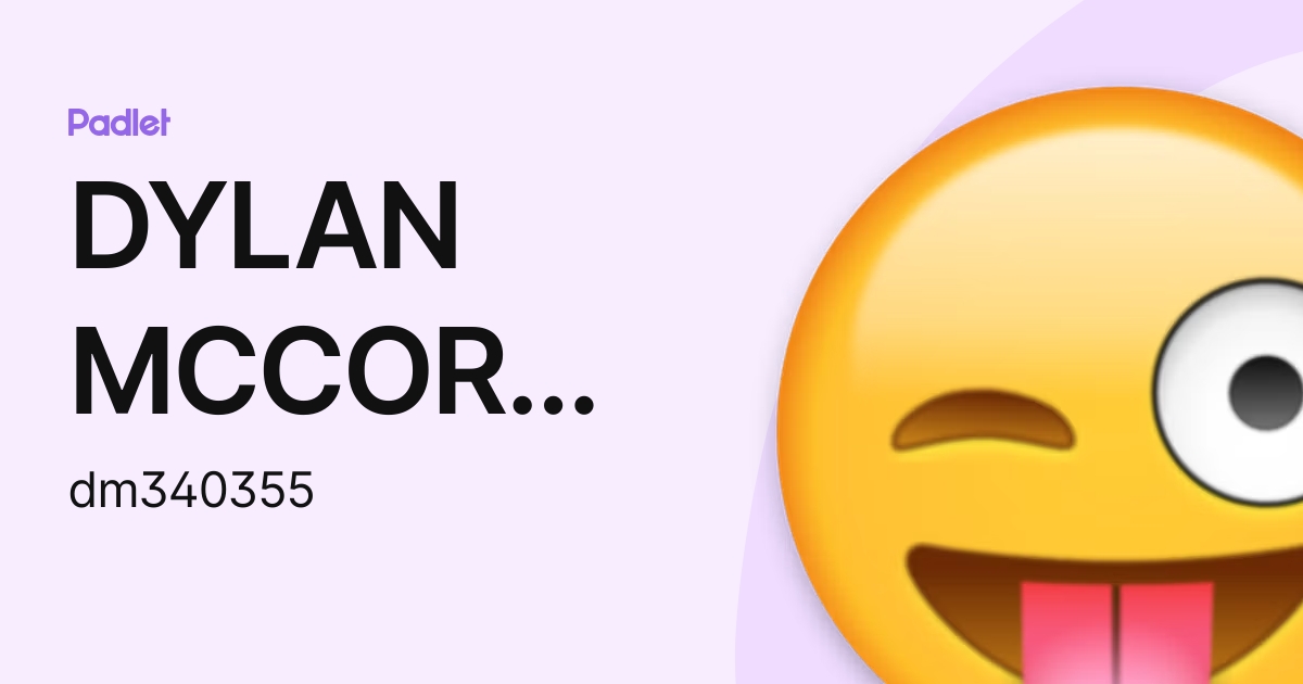 DYLAN MCCORMICK (dm340355) profile | Padlet
