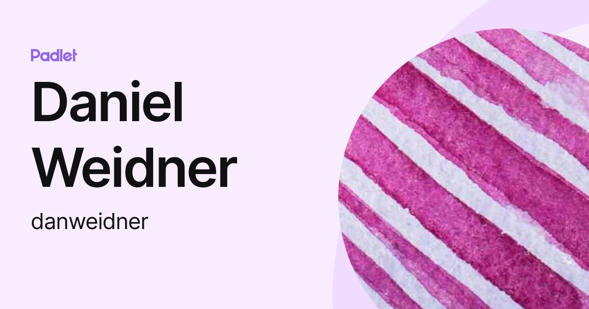 Daniel Weidner (danweidner) profile | Padlet