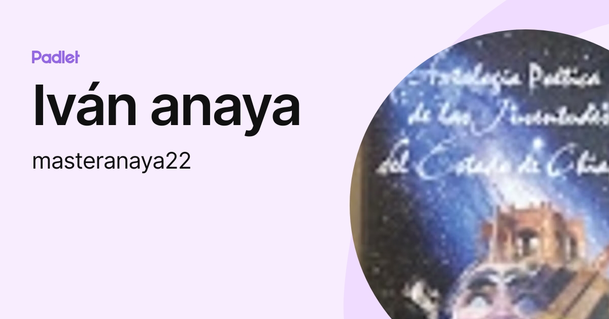 Iván anaya (masteranaya22) profile | Padlet
