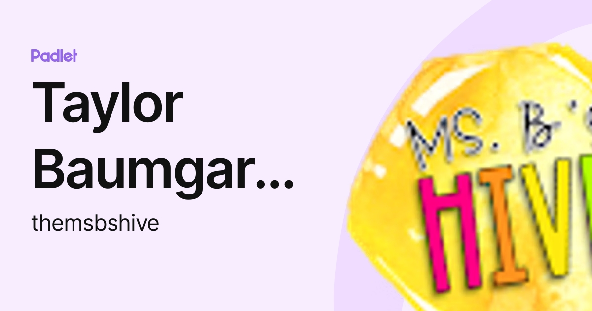 Taylor Baumgardner (themsbshive) profile | Padlet