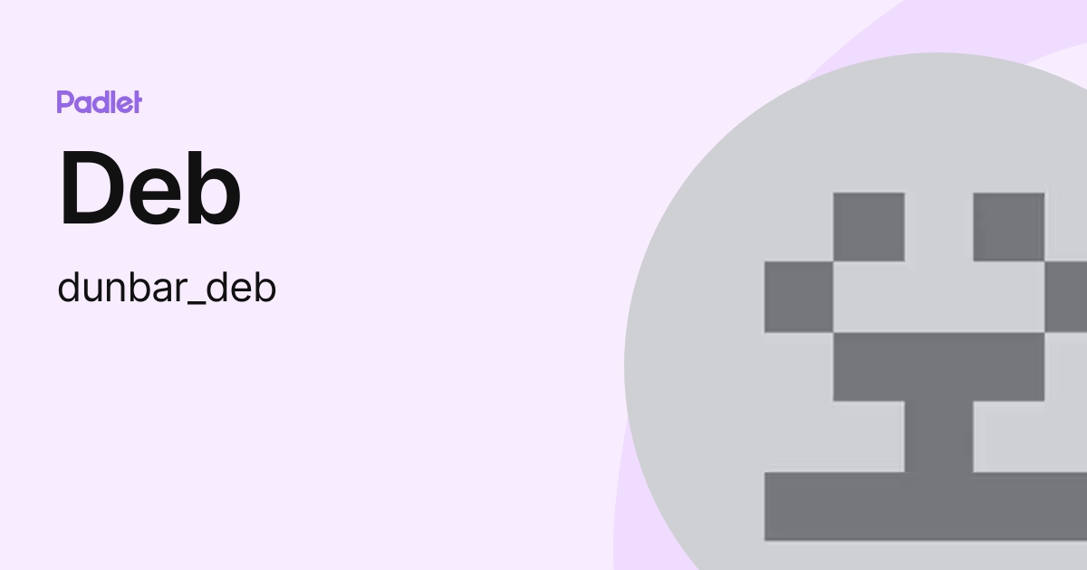 Deb (dunbar_deb) profile | Padlet