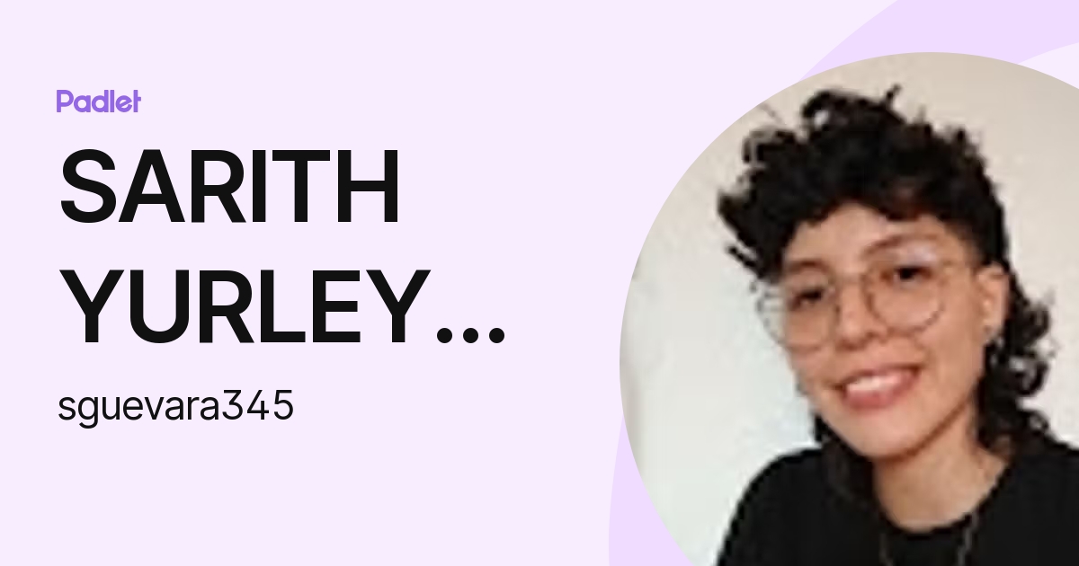 SARITH YURLEY GUEVARA CANO (sguevara345) profile | Padlet