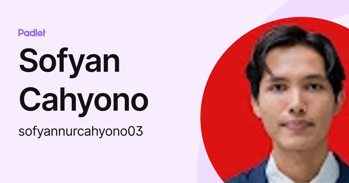 Sofyan Cahyono (sofyannurcahyono03) profile | Padlet