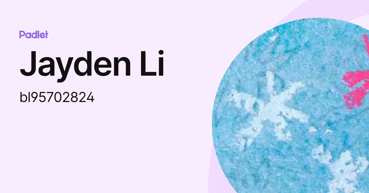 Jayden Li (bl95702824) profile | Padlet