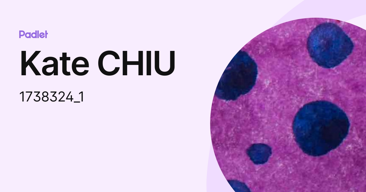 Kate CHIU (17383) profile | Padlet