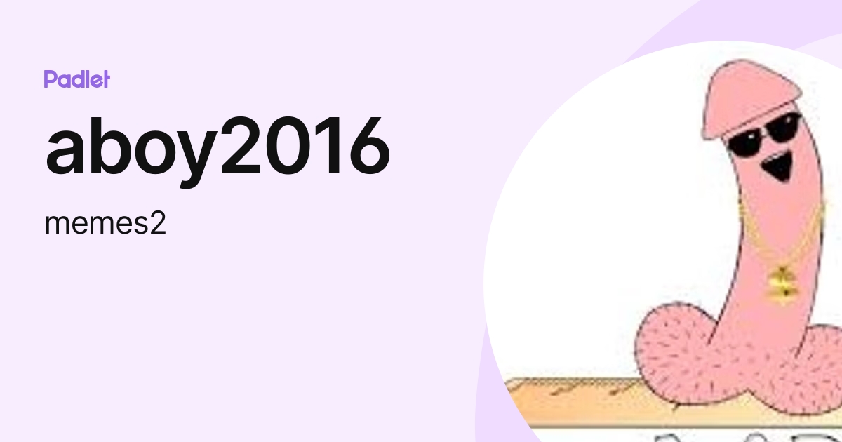 aboy2016 (memes2) profile | Padlet