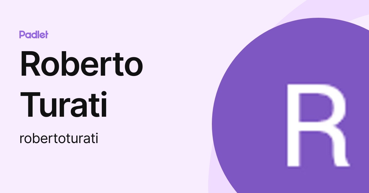 Roberto Turati (robertoturati) profile | Padlet