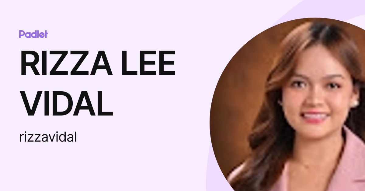 RIZZA LEE VIDAL (rizzavidal) profile | Padlet