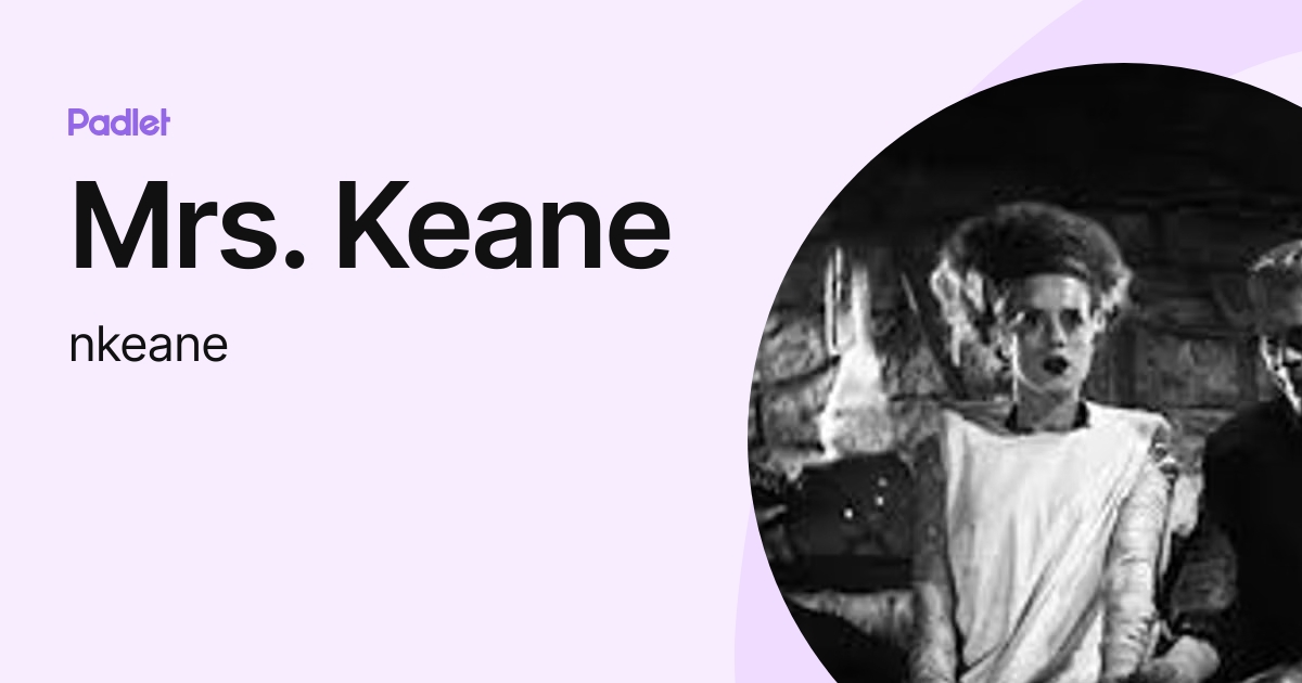Mrs. Keane (nkeane) profile | Padlet