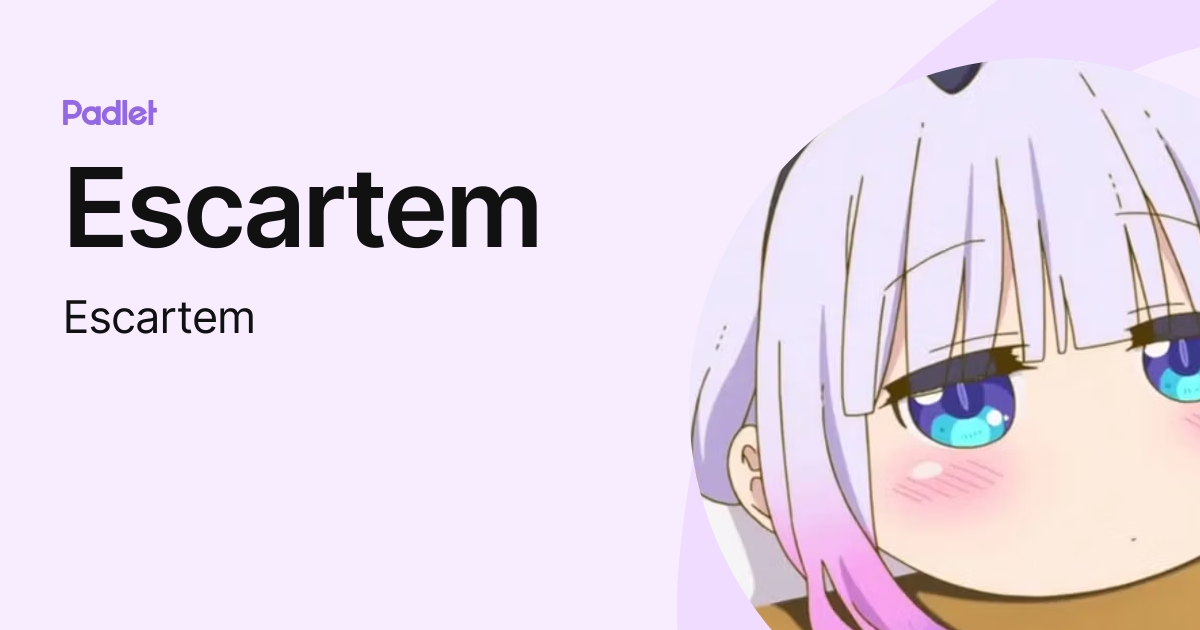 Escartem (Escartem) profile | Padlet