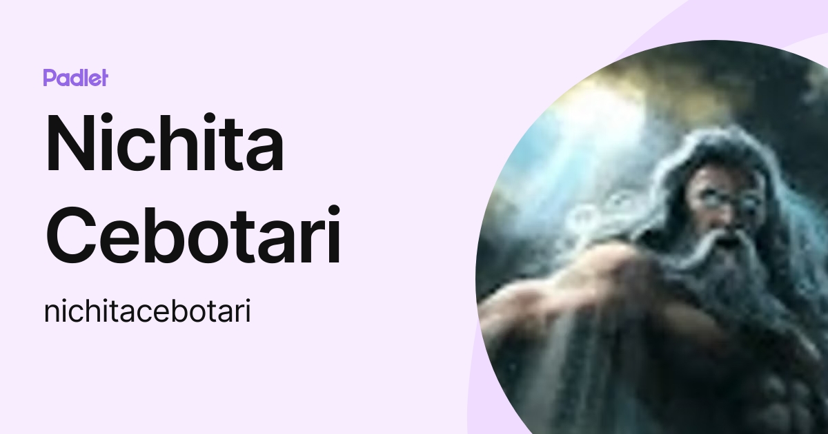 Nichita Cebotari (nichitacebotari) profile | Padlet
