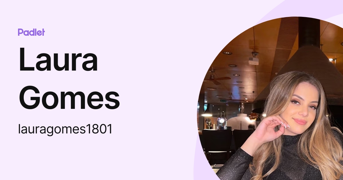 Laura Gomes (lauragomes1801) profile | Padlet