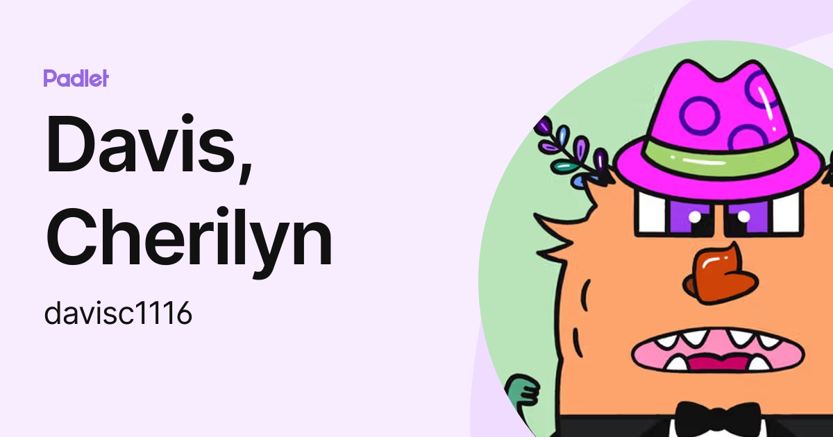 Davis, Cherilyn (davisc1116) profile | Padlet