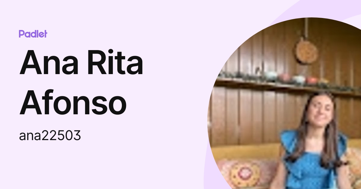 Ana Rita Afonso (ana22503) profile | Padlet