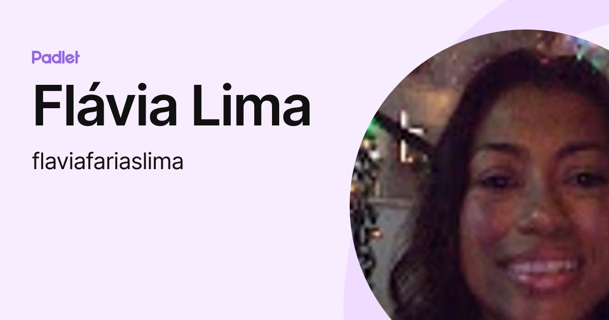 Flávia Lima (flaviafariaslima) profile | Padlet