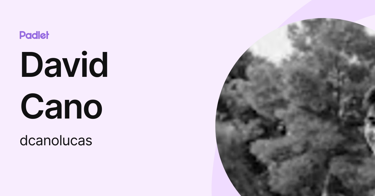 David Cano (dcanolucas) profile | Padlet