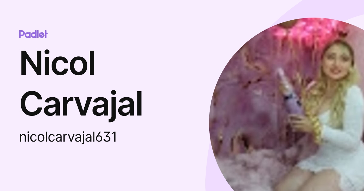 Nicol Carvajal (nicolcarvajal631) profile | Padlet