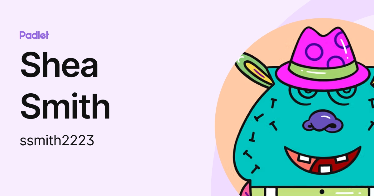 Shea Smith (ssmith2223) profile | Padlet