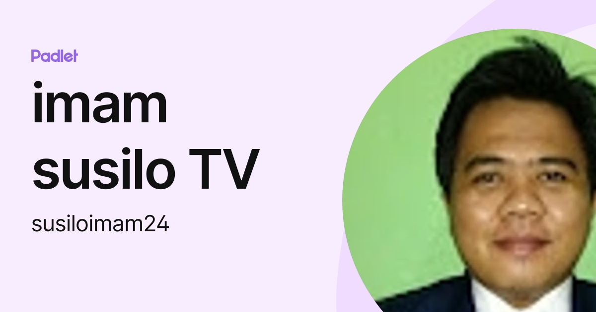 imam susilo TV (susiloimam24) profile | Padlet