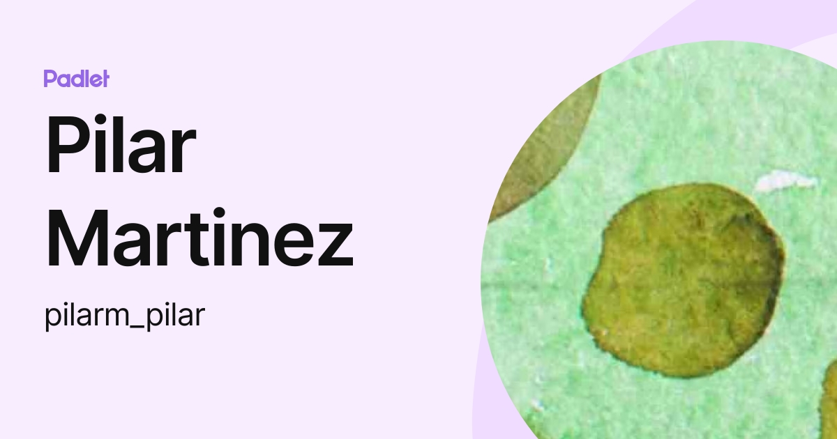 Pilar Martinez (pilarm_pilar) profile | Padlet