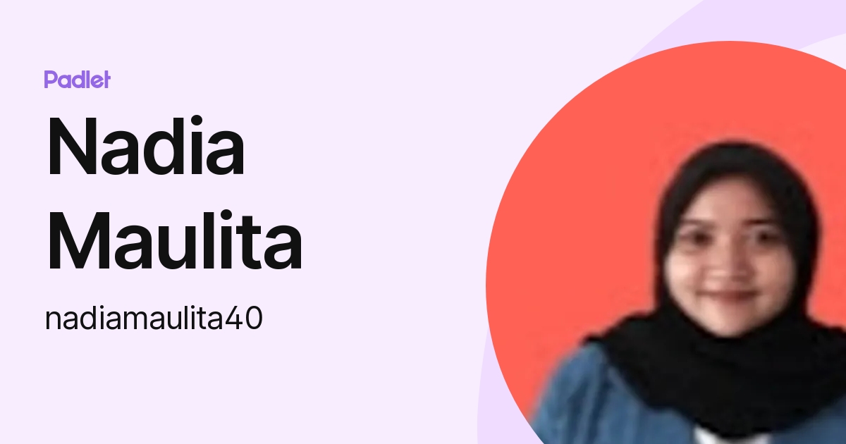 Nadia Maulita (nadiamaulita40) profile | Padlet