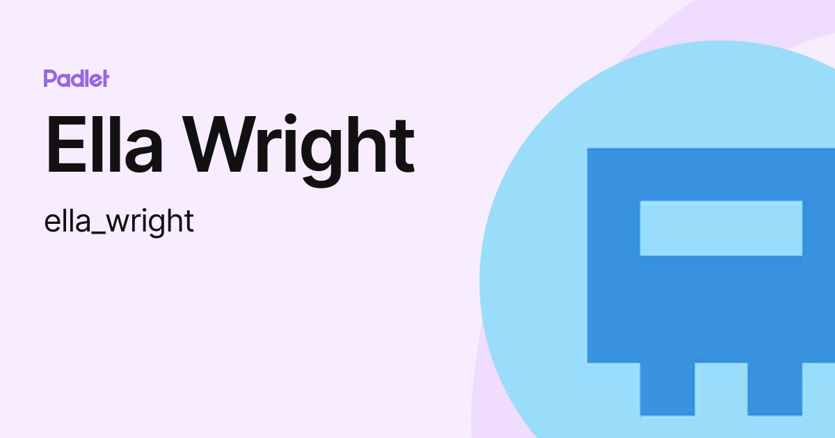 Ella Wright (ella_wright) profile | Padlet