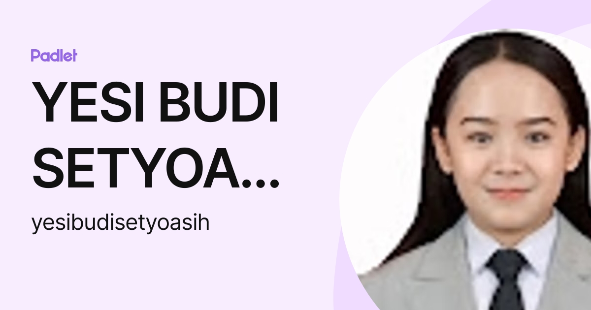 YESI BUDI SETYOASIH_B (yesibudisetyoasih) profile | Padlet