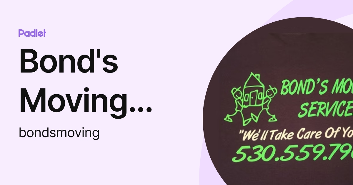 Bond's Moving Services (bondsmoving) profile | Padlet