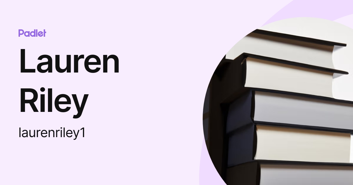 Lauren Riley (laurenriley1) profile | Padlet