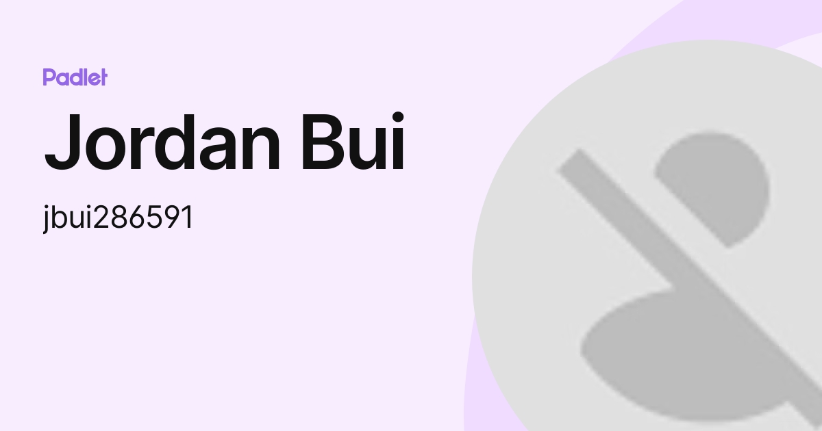Jordan Bui (jbui286591) profile | Padlet